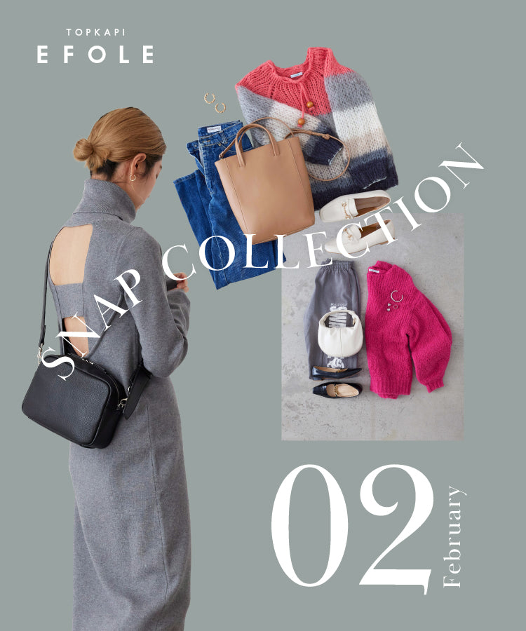 EFOLE SNAP COLLECTION FEBRUARY – TOPKAPI（トプカピ）