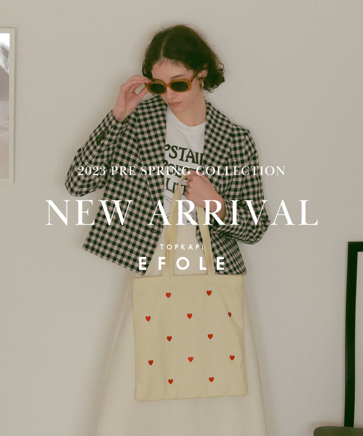 EFOLE NEW ARRIVAL – TOPKAPI（トプカピ）